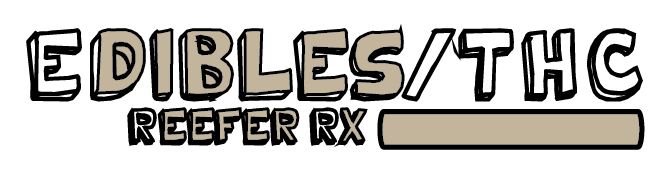 Reefer Rx: Edibles/THC: Cheeba Chews