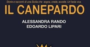 IL CANEPARDO, UNA SICILIA CONTROCORRENTE, ORGOGLIOSAMENTE PROTESA VERSO ...