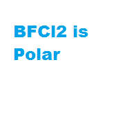 Is BFCl2 polar or nonpolar