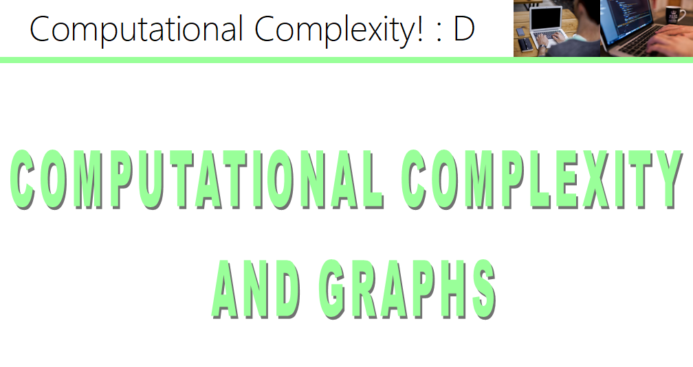 Complexity Classes and their Graphs: BEHIND THE SCENES!