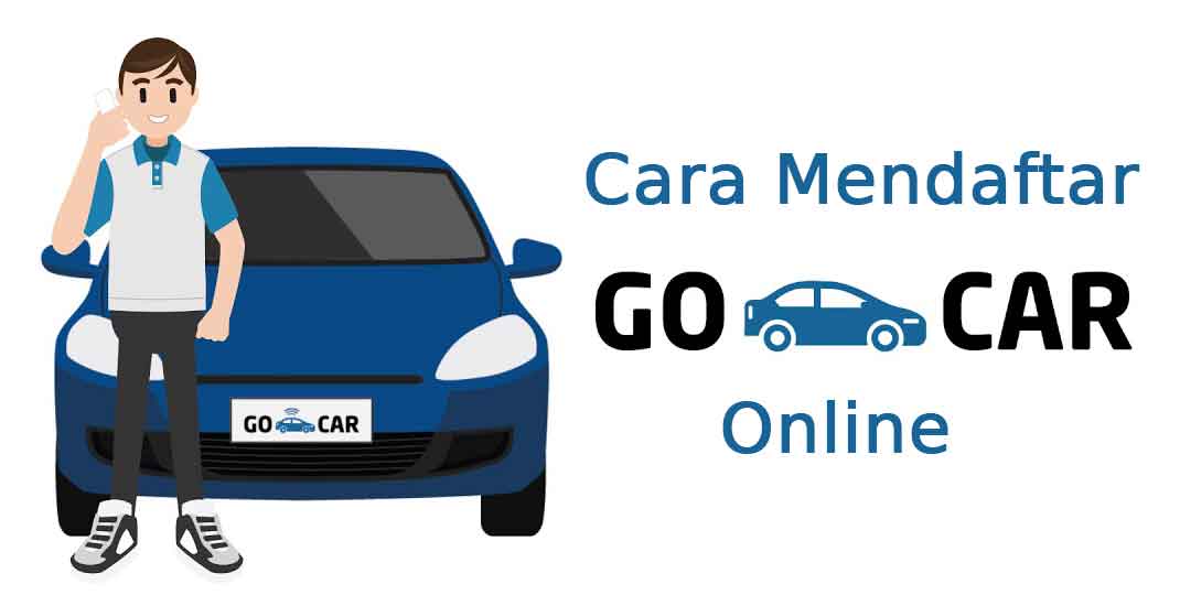Cara Mendaftar Driver Go Car Online 2018 Semua Kota