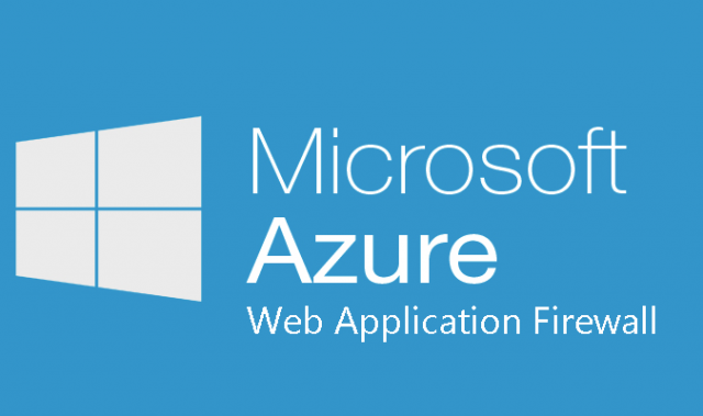 Microsoft Azure Web Application Firewall (WAF) Launched - Information Technology Health Network ...