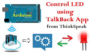 #11 Arduino Mega: TalkBack Application to Control LED - ThinkSpeak Server
