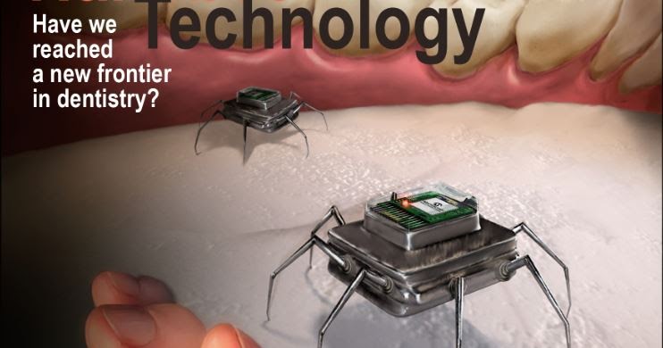 Nanobot Technology | Have We Reached a New Frontier in Dentistry?