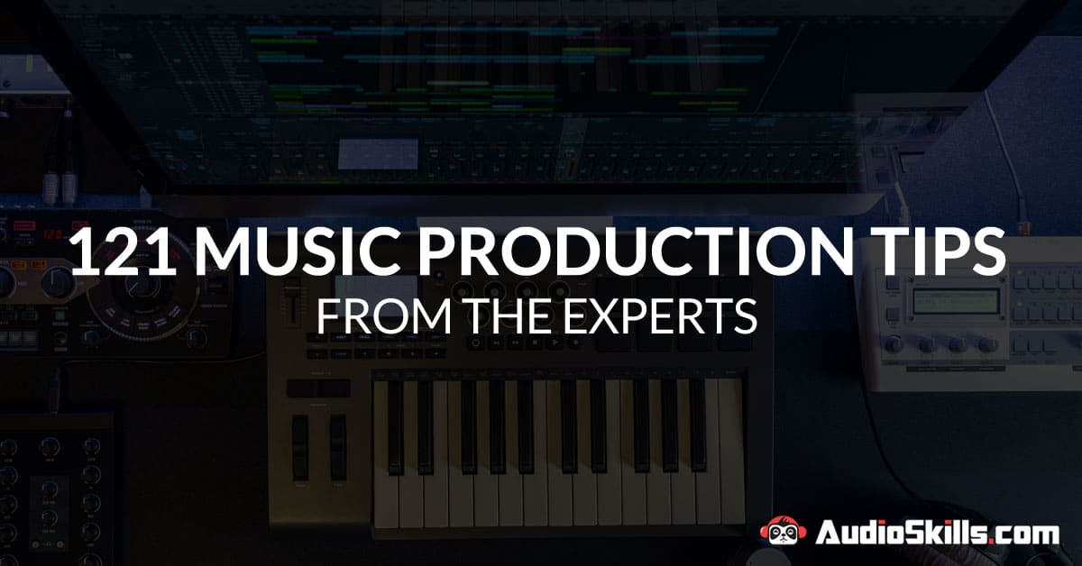 AudioSkills.com 121 Music Production Tips from the Experts Features ...