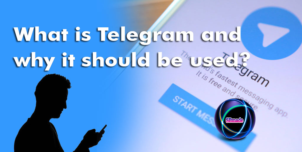 What is Telegram and why it should be used? | SBmade | New Data Of ...