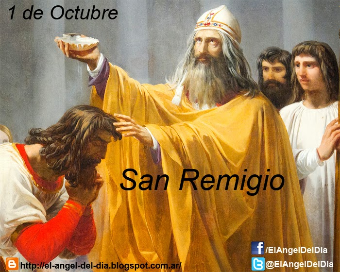 El Angel del día: 1 de Octubre San Remigio