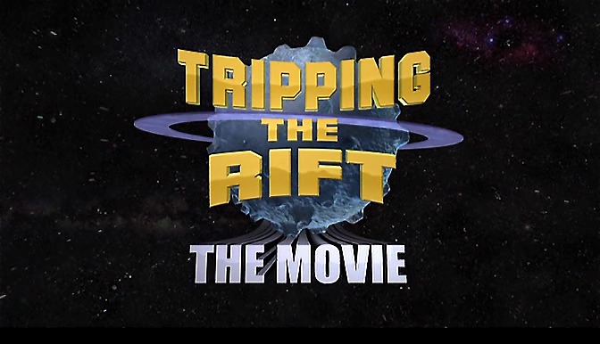 Filmes segregados: Tropeçando no Espaço - O Filme (Tripping the Rift ...