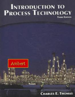 Avibert: Introduction to Process Technology Charles E.Thomas