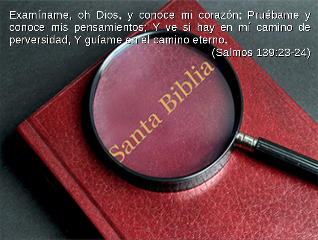 2Puntos y Coma: Examíname, oh Dios, y conoce mi corazón