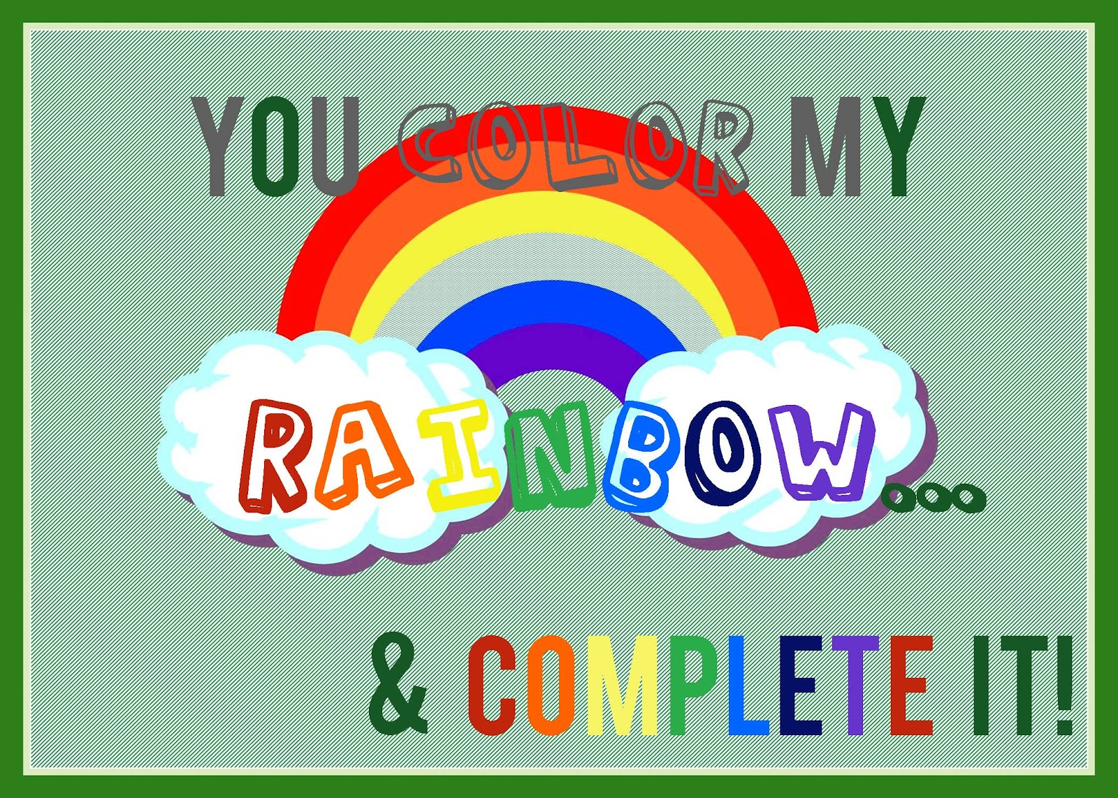 Color My Rainbow and Complete It!: Literally and Figuratively