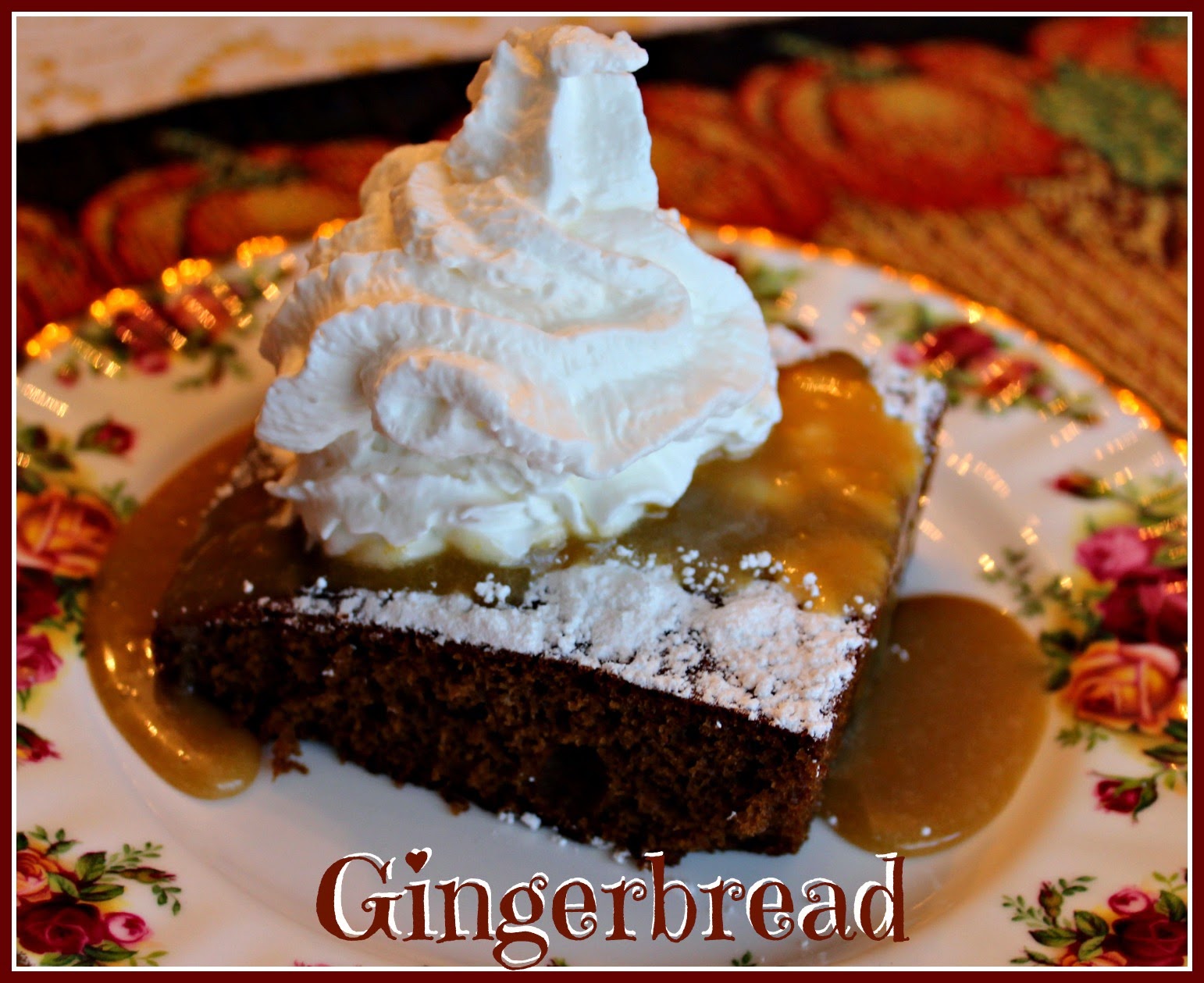 Sweet Tea and Cornbread: Homemade Gingerbread!
