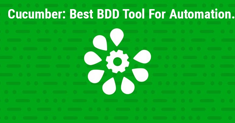 Cucumber Testing Tool For BDD Automation ~ Software Testing and QA Blog ...