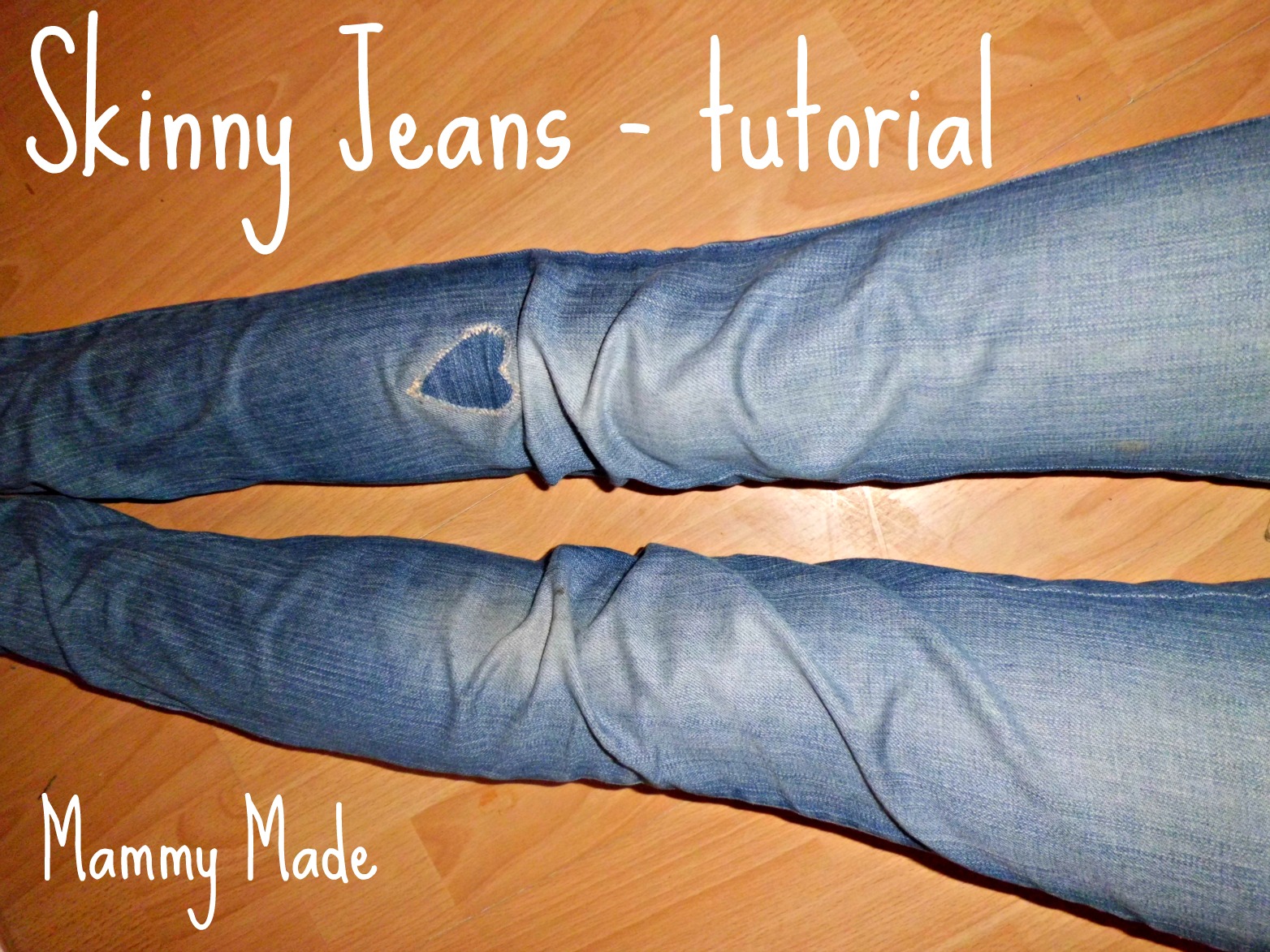 Skinny Jeans Tutorial - Mammy Made
