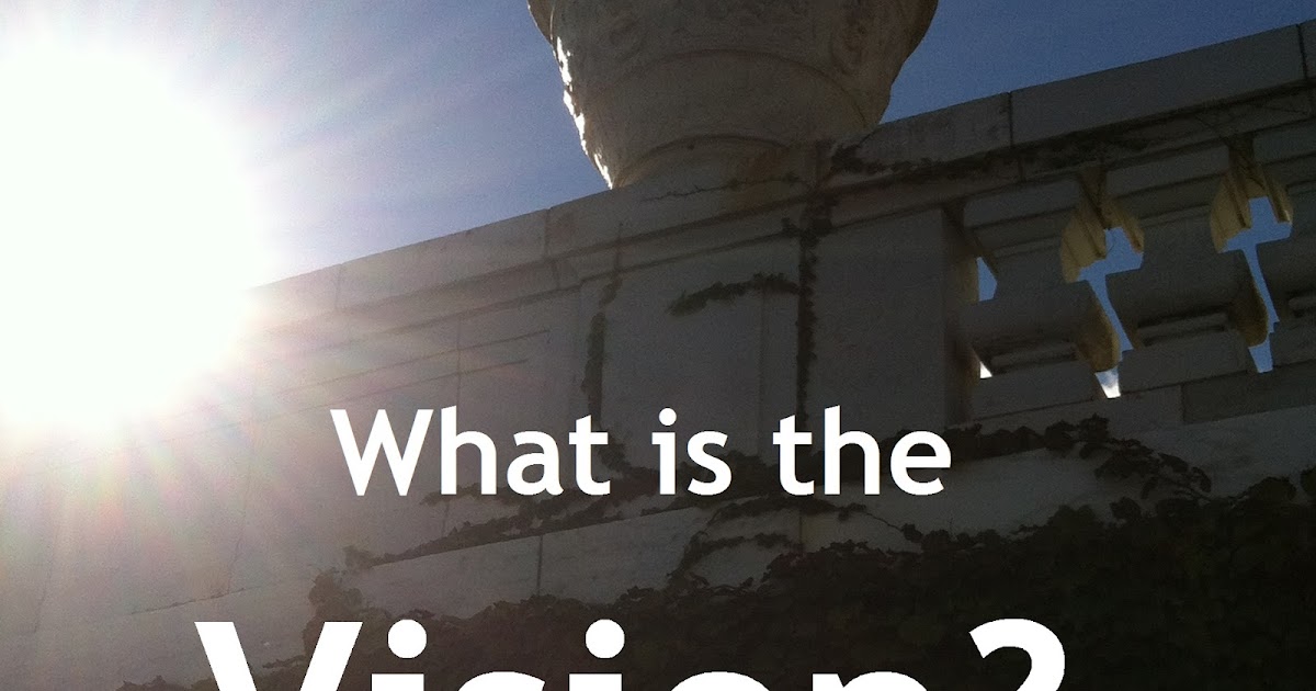 The Vision