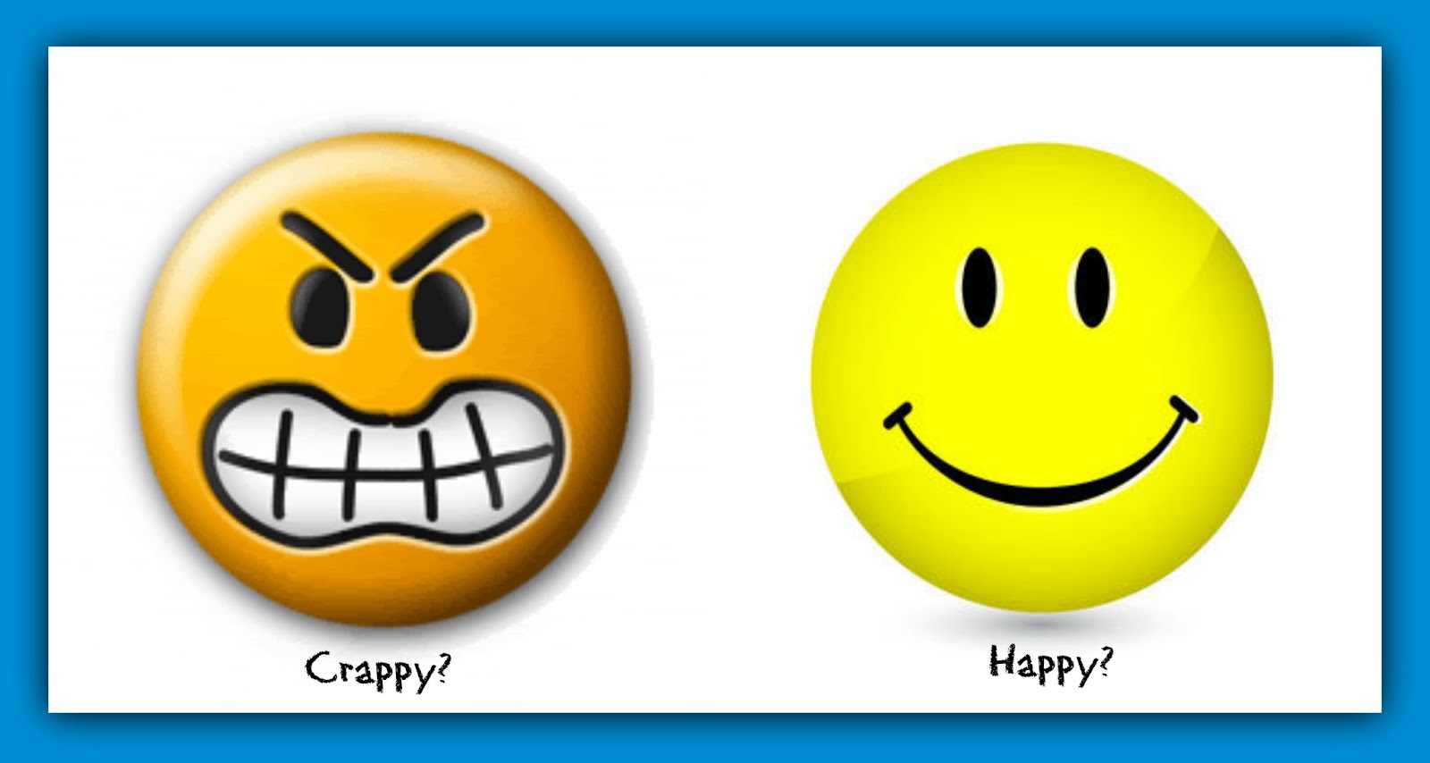 "Dream Big!": "Happy vs. Crappy"