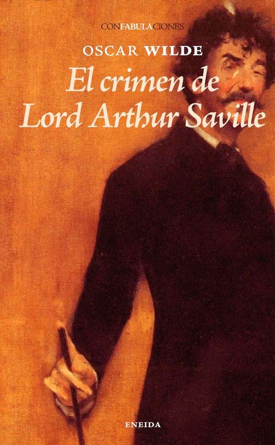 La antigua Biblos: El crimen de Lord Arthur Saville - Oscar Wilde