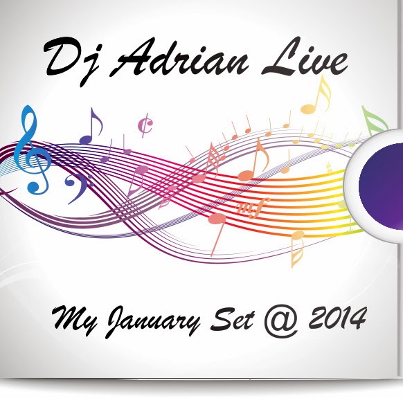 Dj Adrian Live: ianuarie 2014