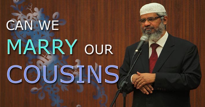 WHY ARE FIRST COUSIN MARRIAGES ALLOWED IN ISLAM? Dr Zakir Naik - Al Quran