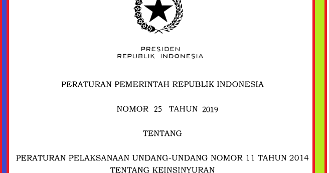PERATURAN PEMERINTAH - PP NOMOR 25 TAHUN 2019 TENTANG PELAKSANAAN UU ... PERATURAN PEMERINTAH - PP NOMOR 25 TAHUN 2019 TENTANG PELAKSANAAN UU ...