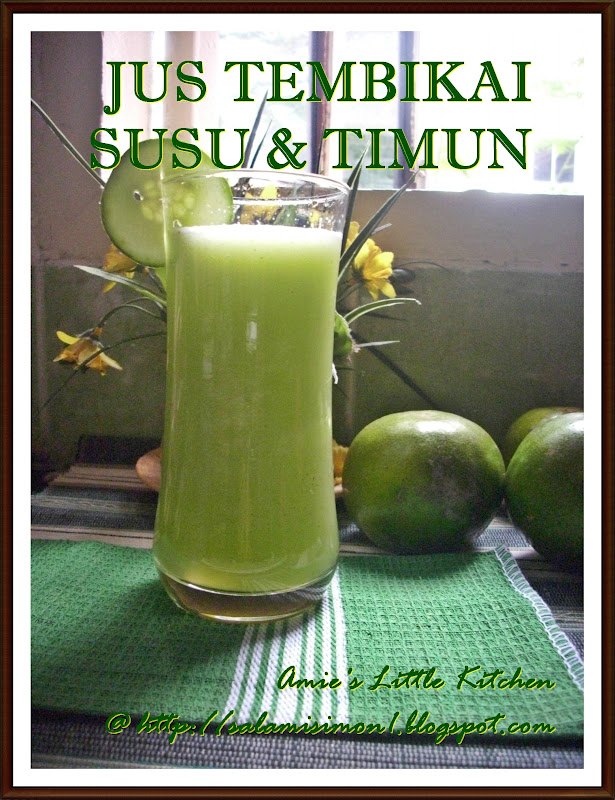 Jus Tembikai Susu & Timun - Amie's Little Kitchen