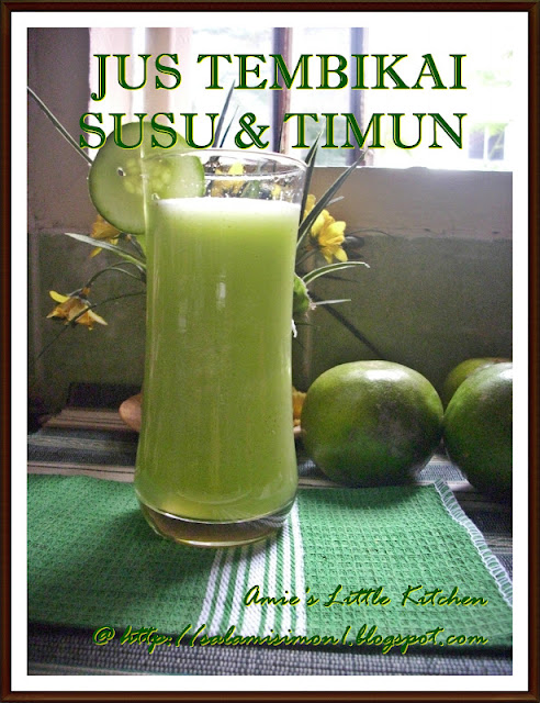 Jus Tembikai Susu & Timun - Amie's Little Kitchen