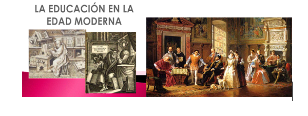 La Educación En La Edad Moderna