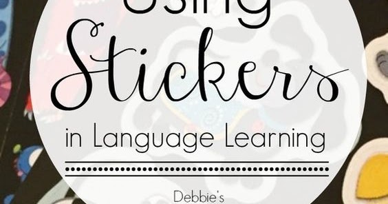 Debbie's Spanish Learning: Using Stickers in Language Learning