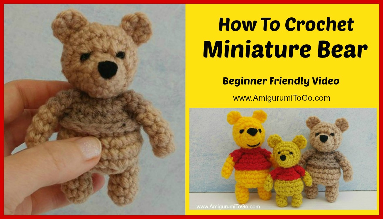 How To Crochet A Miniature Bear Video Tutorial