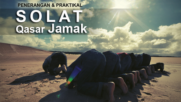 Panduan Lengkap Solat Qasar Dan Jamak