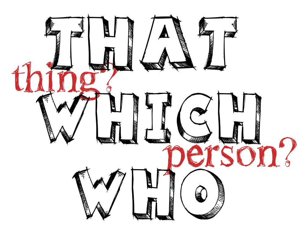 Square Pegs: That, Which, and Who: the Grammar Series