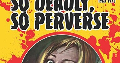 Giallo Films: So Deadly, So Perverse: 50 Years of Italian Giallo Films ...
