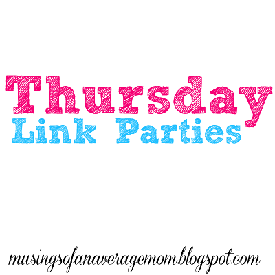 Musings of an Average Mom: Thursday Link Parties