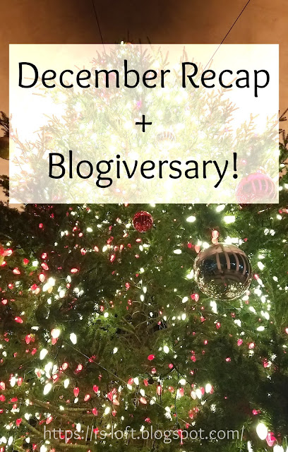 December Recap+Blogiversary!