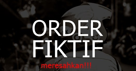 Cara Melaporkan Order Fiktif Gojek dan Grab Paling Mudah! - Si Ojek