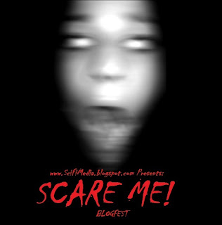 Scifi Media: Scare Me Blogfest