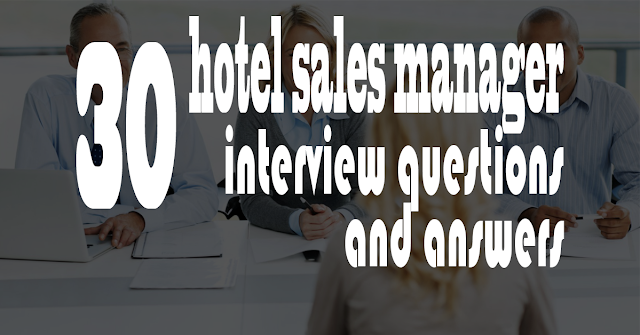 Top 30 hotel sales manager interview questions and answers pdf ebook ...