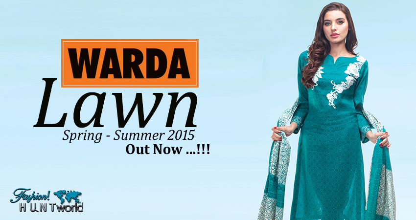 Warda - Spring Summer Lawn Collection 2015 Out Now - Fashion Hunt World