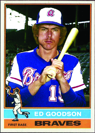 WHEN TOPPS HAD (BASE)BALLS!: 1976 PROJECT- ED GOODSON