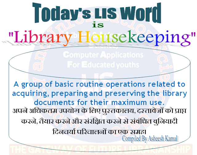 Today's LIS Word is "Library Housekeeping"
