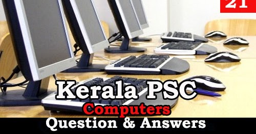 Kerala PSC Computers Question and Answers - 21
