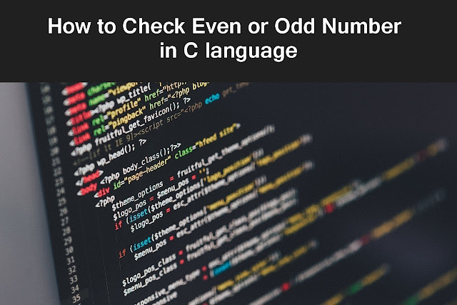 How to Check Even or Odd Number in C language
