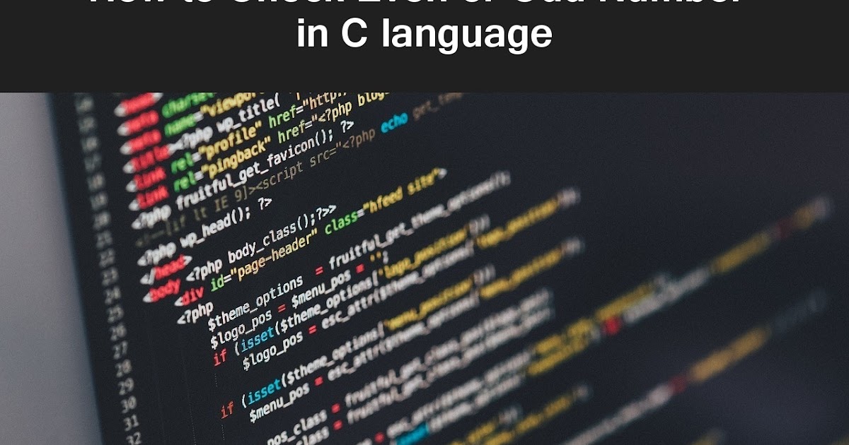 How To Check Even Or Odd Number In C Language 