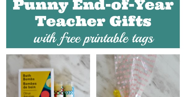 East Coast Mommy: Punny End of Year Teacher Gift Ideas... with free ...