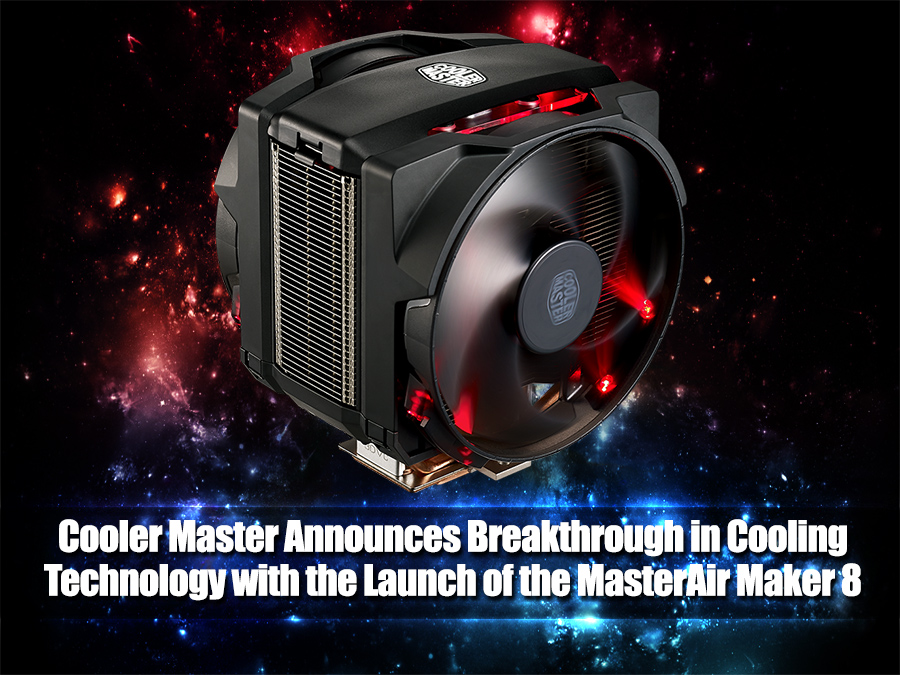 Cooler Master Announces Breakthrough in Cooling Technology with the ...
