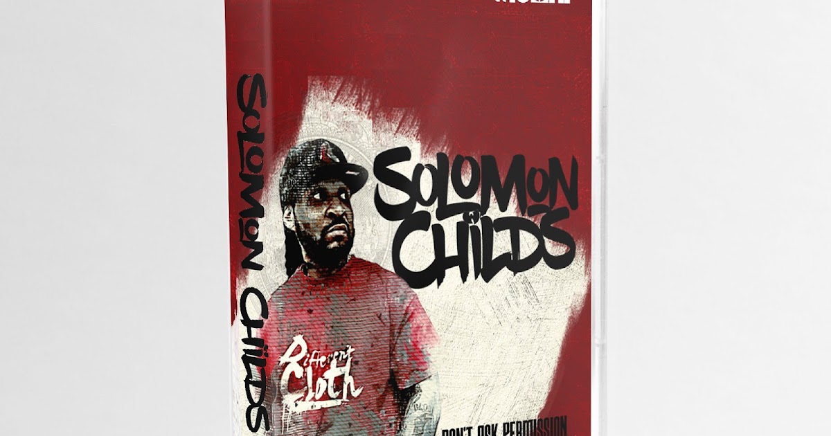 LabOhr Hip Hop Blog: Solomon Childs - Don´t Ask Permission, Ask For ...