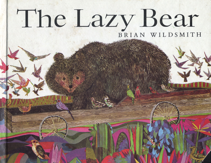 The Art of Children's Picture Books: The Lazy Bear, Brian Wildsmith