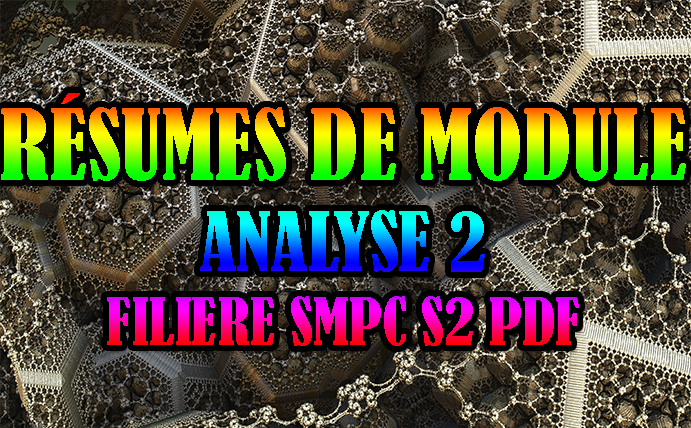 RÉSUMES DE MODULE ANALYSE 2, filière SMPC S2 PDF