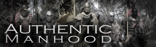 A Call to Men: Authentic Manhood