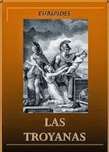 El blog de Rey de Sola: "LAS TROYANAS", Eurípides